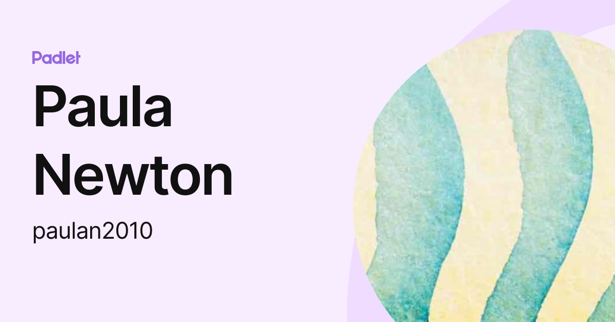 Paula Newton (paulan2010) profile | Padlet