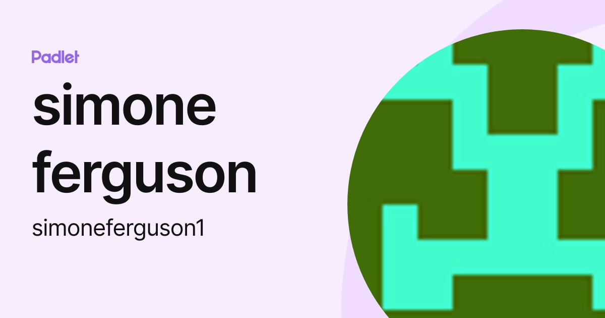 simone ferguson (simoneferguson1) profile | Padlet