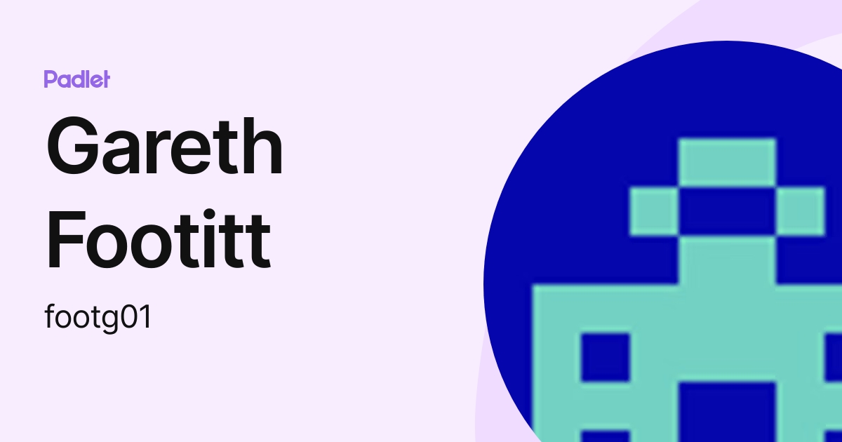 Gareth Footitt (footg01) profile | Padlet
