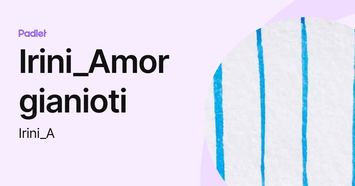 Irini_Amorgianioti (Irini_A) profile | Padlet