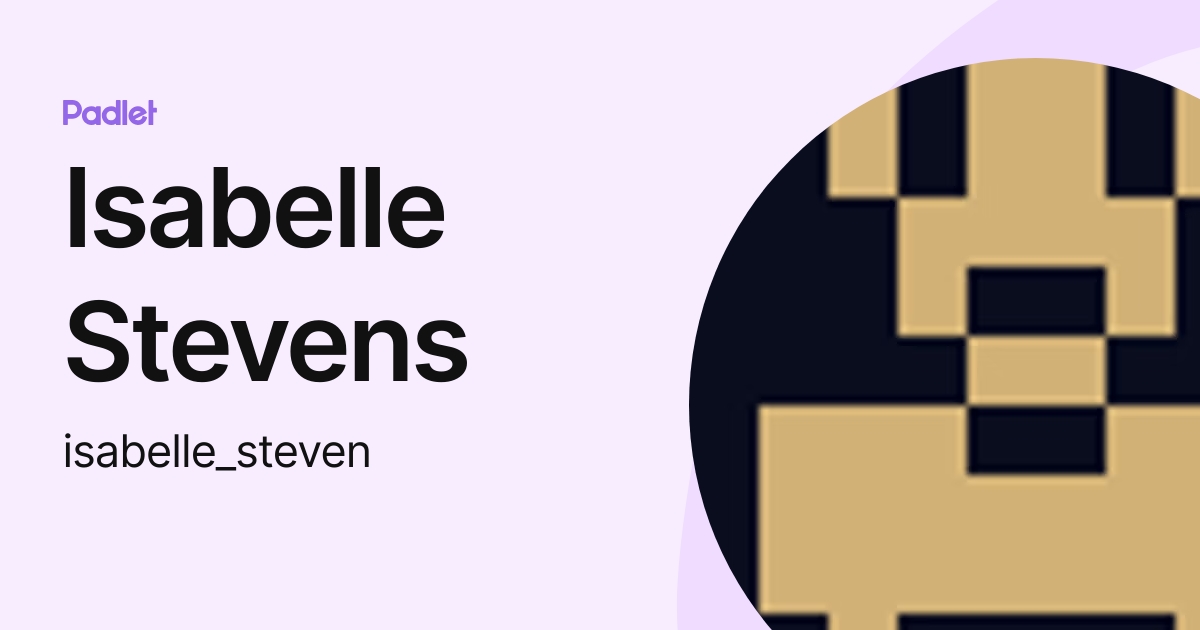 Isabelle Stevens (isabelle_steven) profile | Padlet