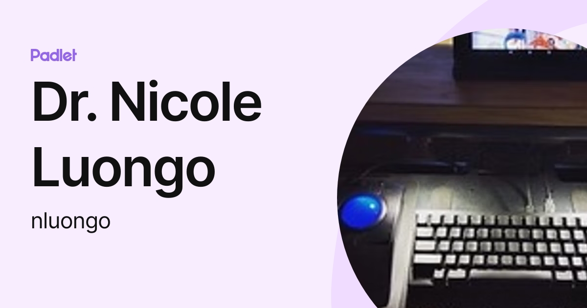 Dr. Nicole Luongo (nluongo) profile | Padlet