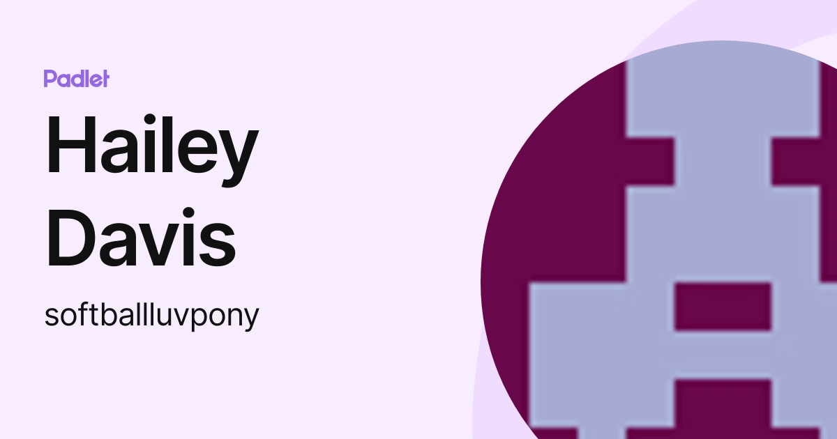 Hailey Davis (softballluvpony) profile | Padlet