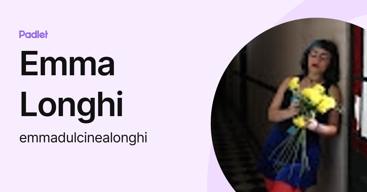 Emma Longhi (emmadulcinealonghi) profile | Padlet
