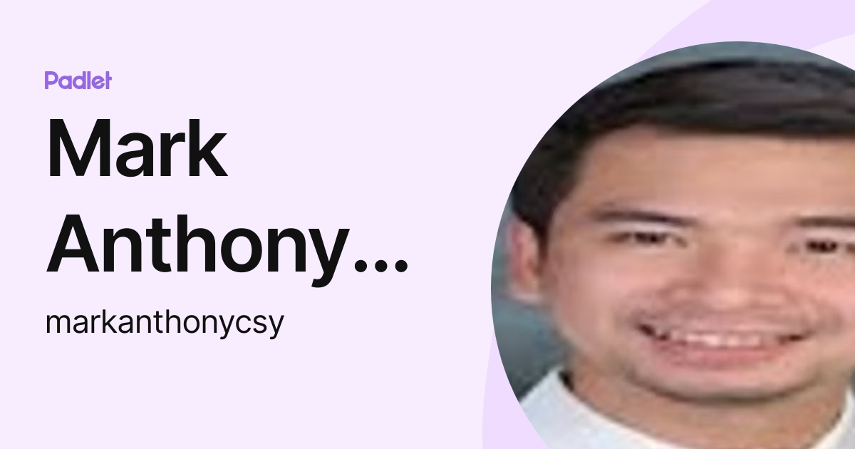 Mark Anthony Sy (markanthonycsy) profile | Padlet