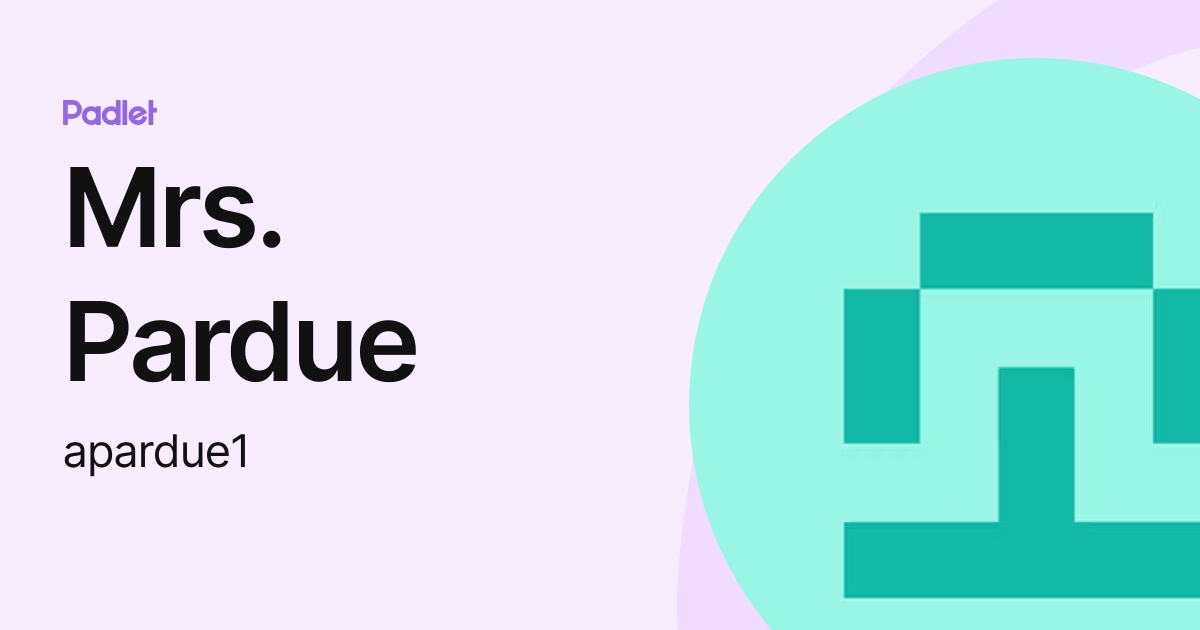 Mrs. Pardue (apardue1) profile | Padlet