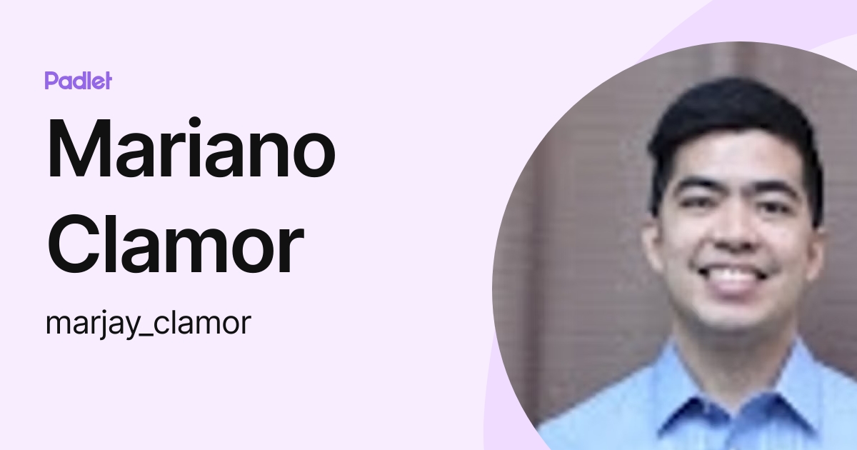 Mariano Clamor (marjay_clamor) profile | Padlet
