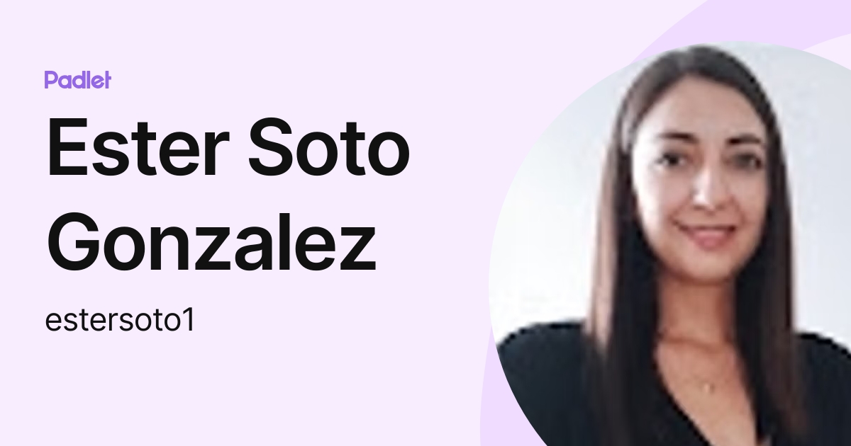 Ester Soto Gonzalez (estersoto1) profile | Padlet