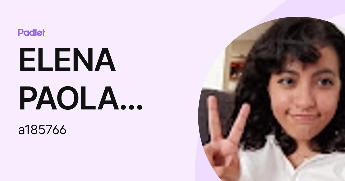 ELENA PAOLA CASANOVA SALAS (a185766) profile | Padlet