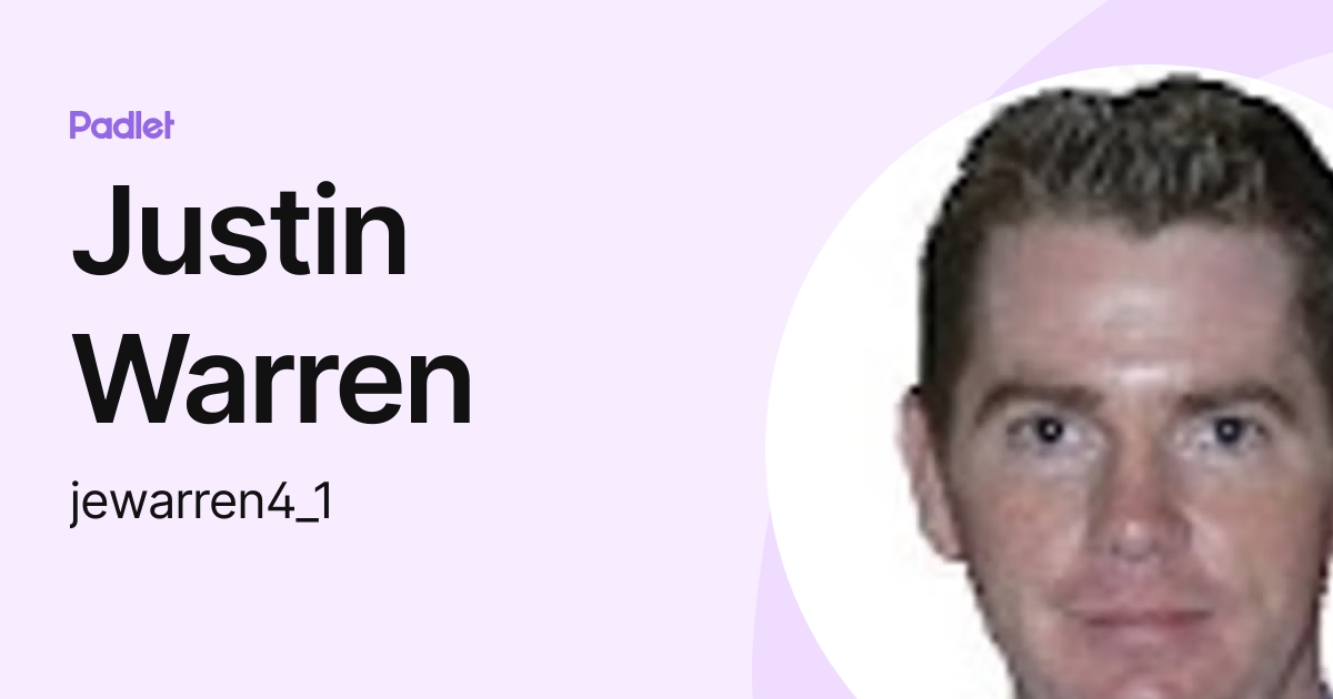 Justin Warren (jewarren4_1) profile | Padlet