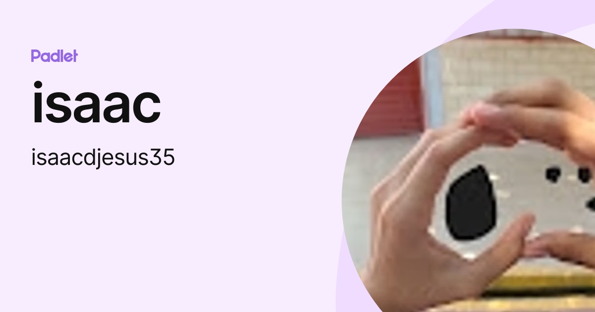 isaac (isaacdjesus35) profile | Padlet
