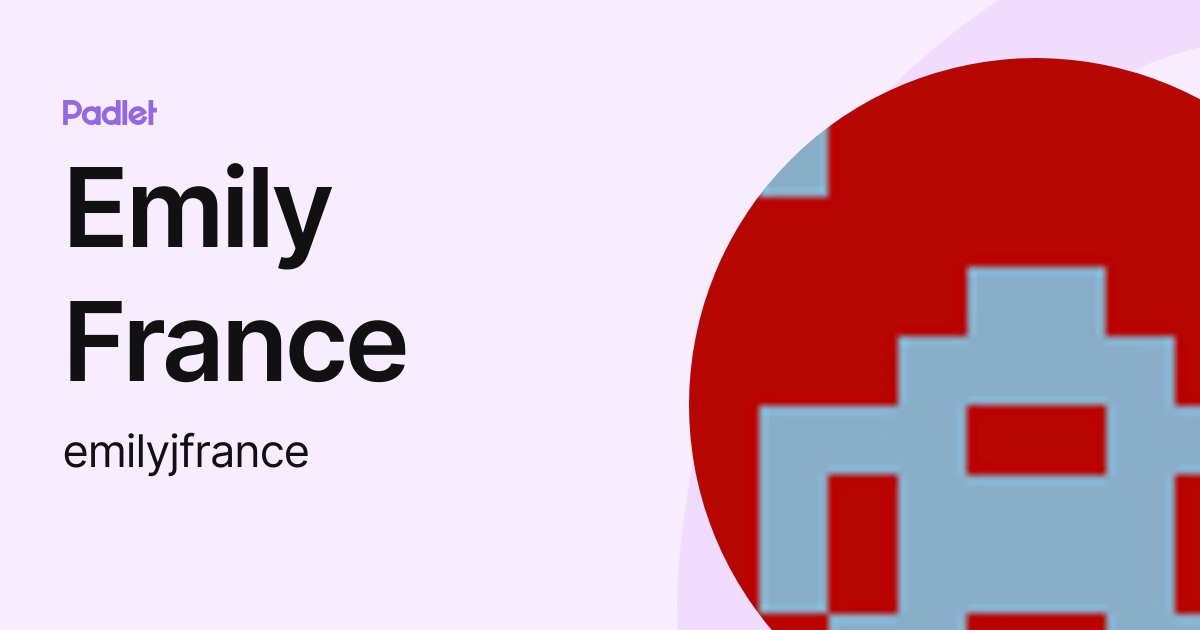 Emily France (emilyjfrance) profile | Padlet