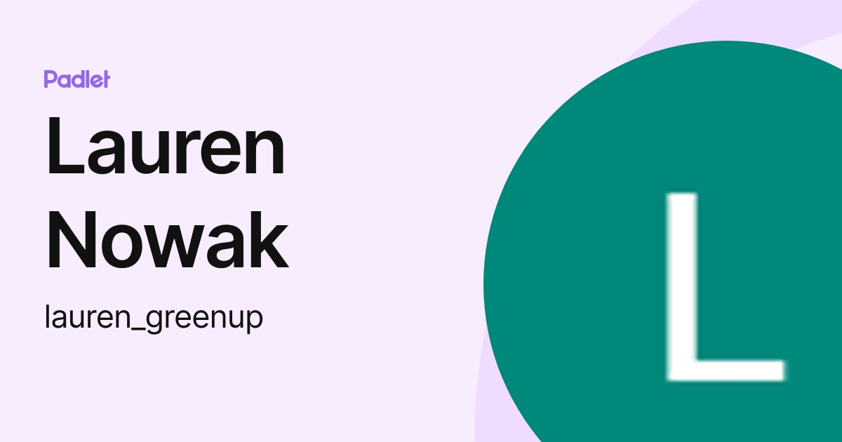 Lauren Nowak Lauren Greenup Profile Padlet