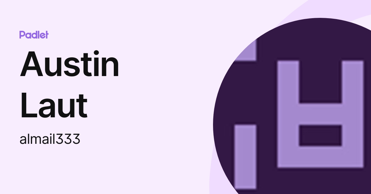 Austin Laut (almail333) profile | Padlet
