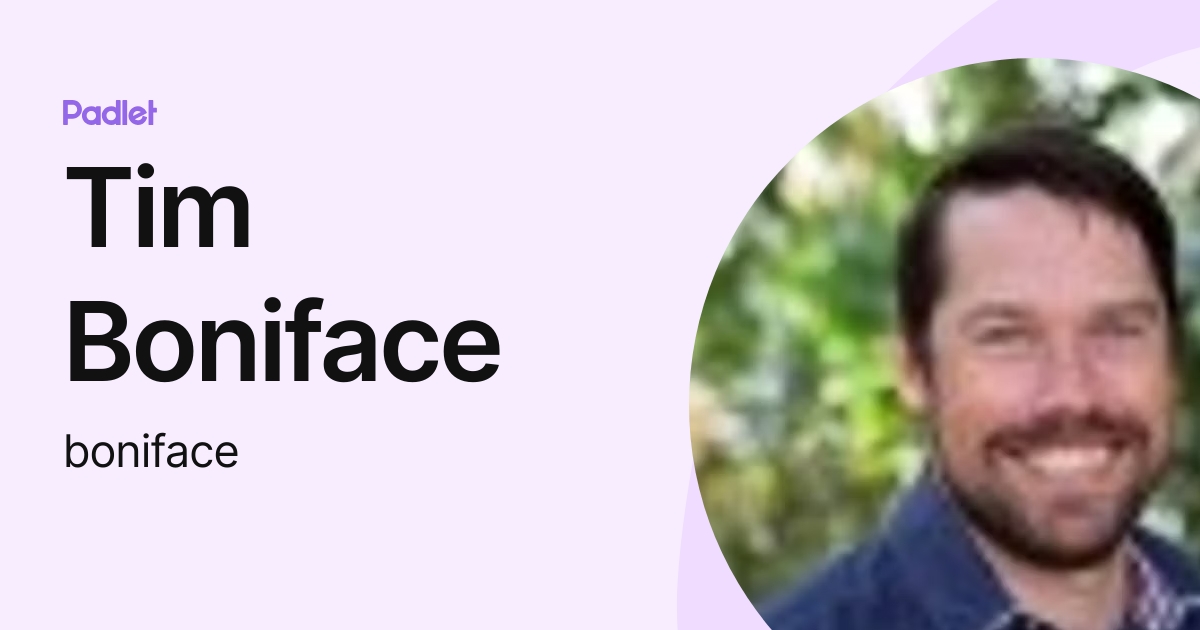 Tim Boniface (boniface) profile | Padlet