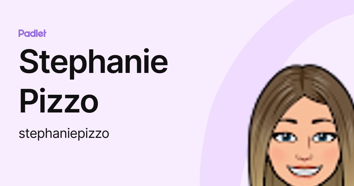 Stephanie Pizzo (stephaniepizzo) profile | Padlet