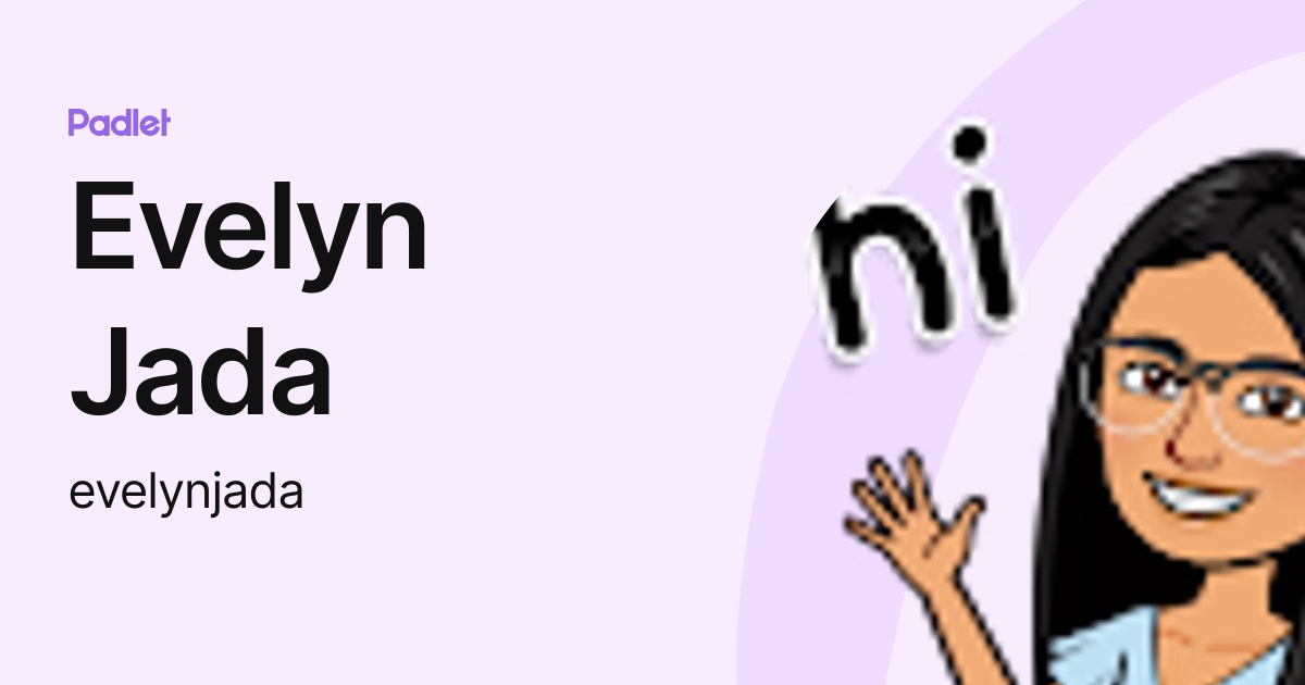 Evelyn Jada (evelynjada) profile | Padlet