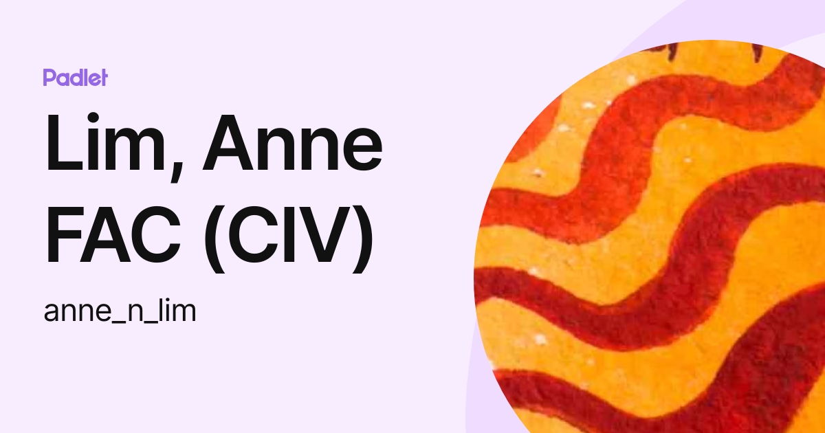 Lim, Anne FAC (CIV) (anne_n_lim) profile | Padlet