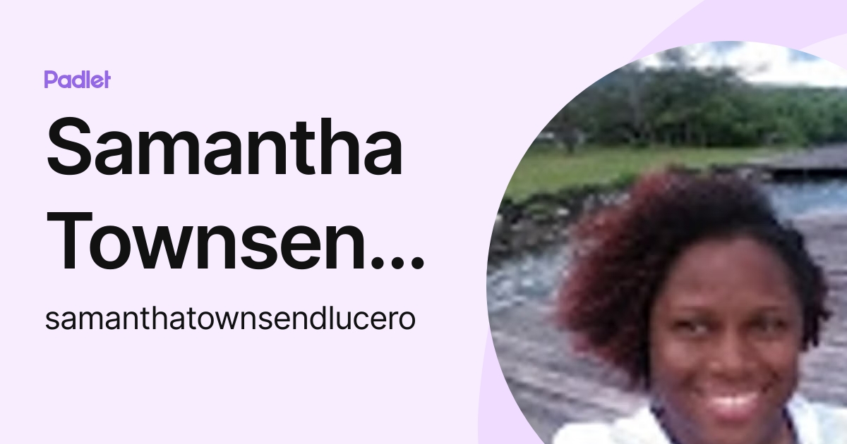 Samantha Townsend Lucero (samanthatownsendlucero) profile | Padlet