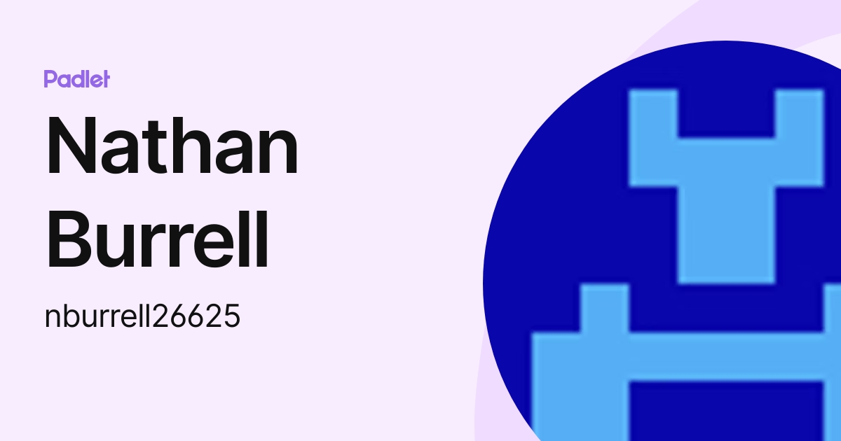 Nathan Burrell (nburrell26625) profile | Padlet