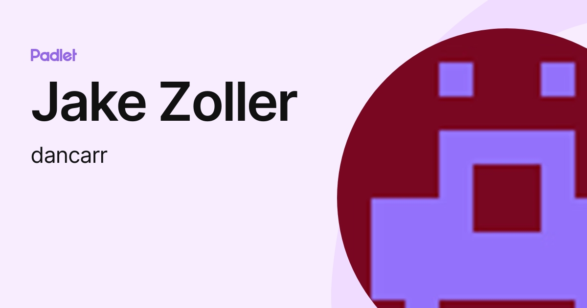 Jake Zoller (dancarr) profile | Padlet