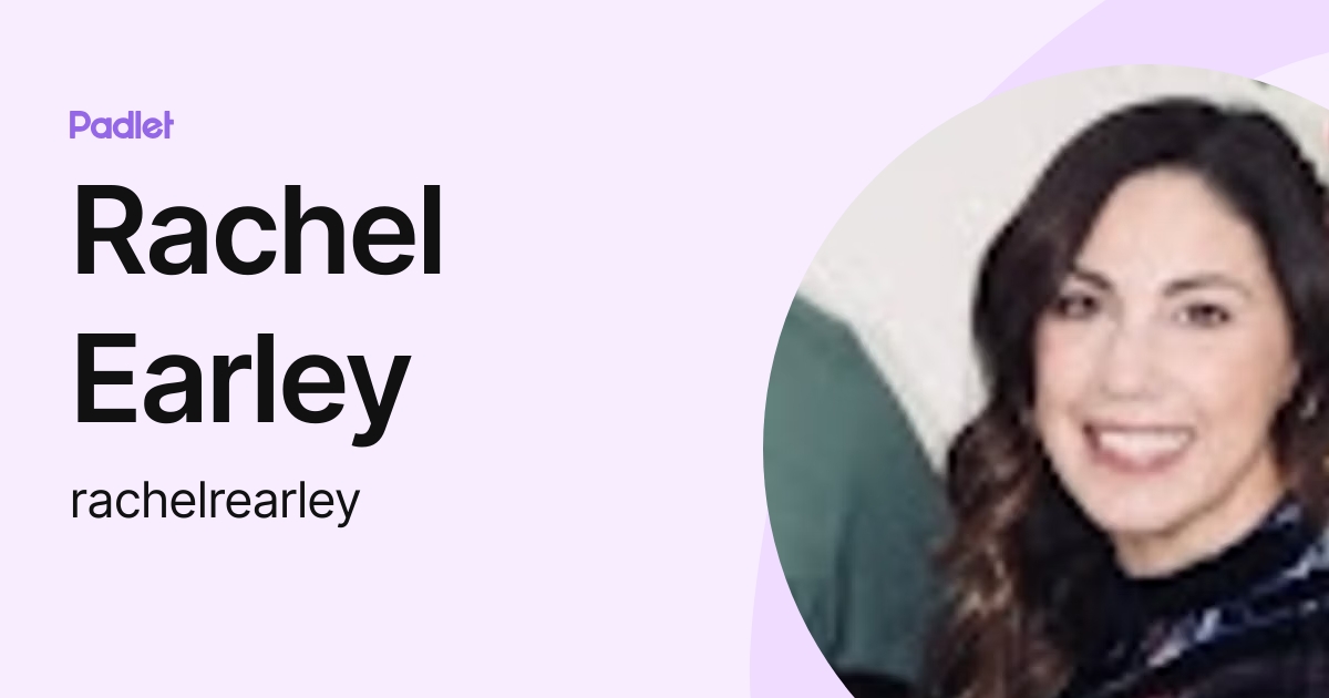 Rachel Earley (rachelrearley) profile | Padlet