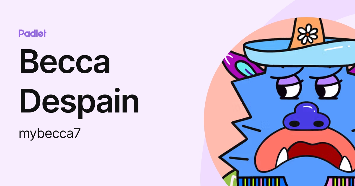 Becca Despain (mybecca7) profile | Padlet