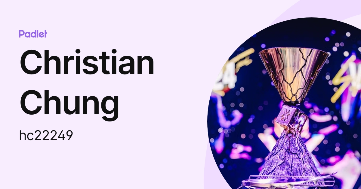 Christian Chung (hc22249) profile | Padlet