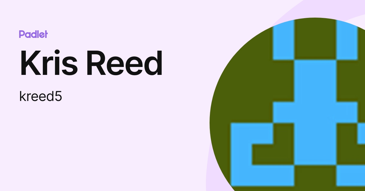 Kris Reed (kreed5) profile | Padlet