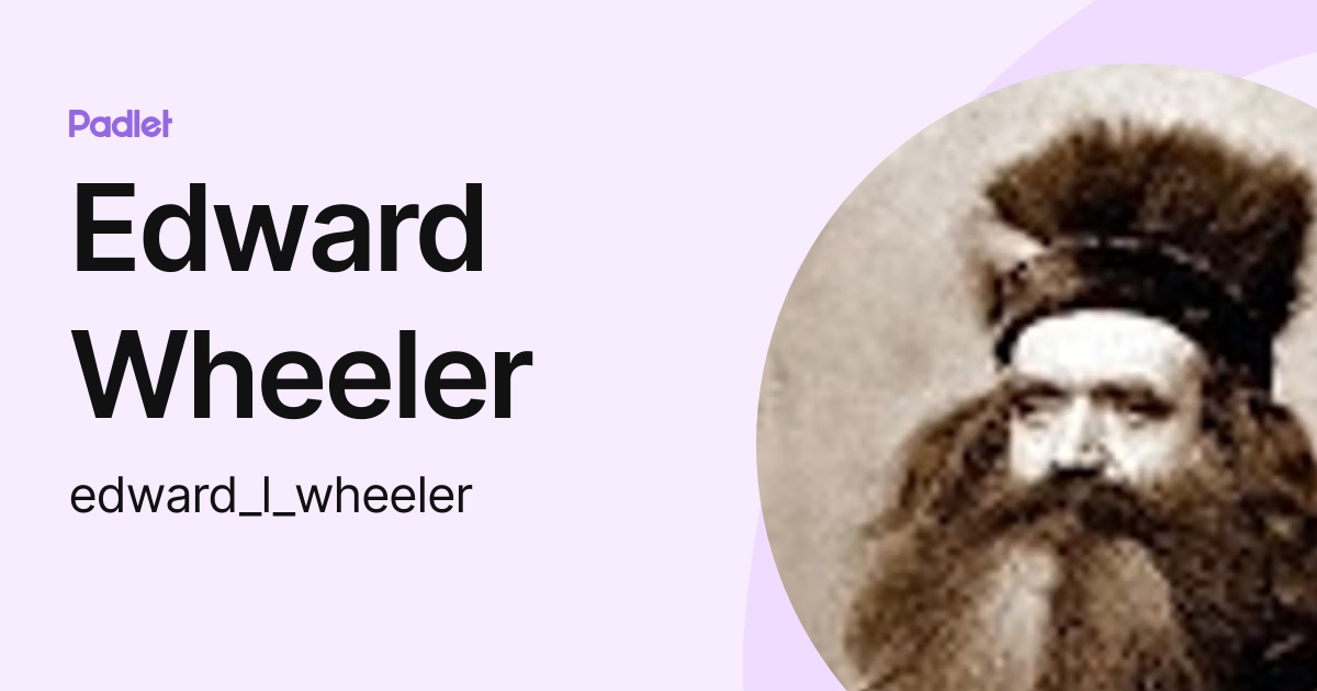 Edward Wheeler (edward_l_wheeler) profile | Padlet