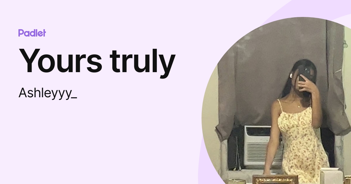 Yours truly (Ashleyyy_) profile | Padlet