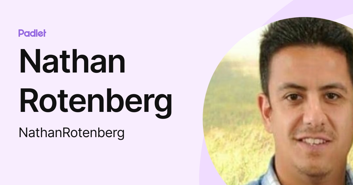Nathan Rotenberg (NathanRotenberg) profile | Padlet