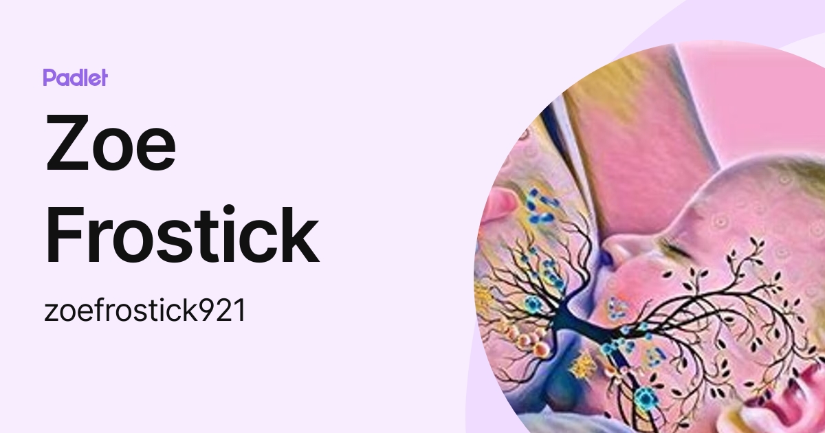 Zoe Frostick (zoefrostick921) profile | Padlet