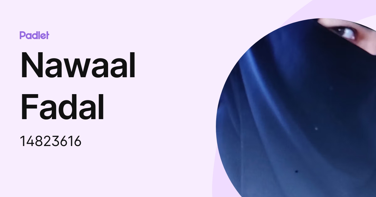 Nawaal Fadal (14823616) profile | Padlet