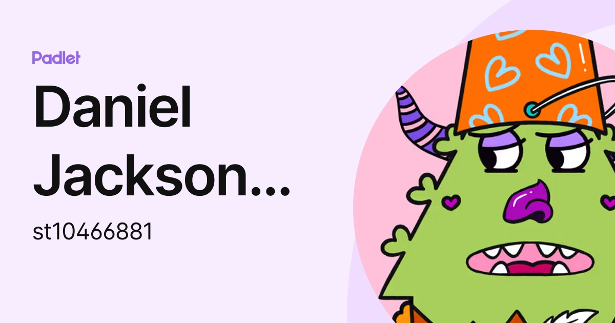 Daniel Jackson Bridgeford (st10466881) profile | Padlet