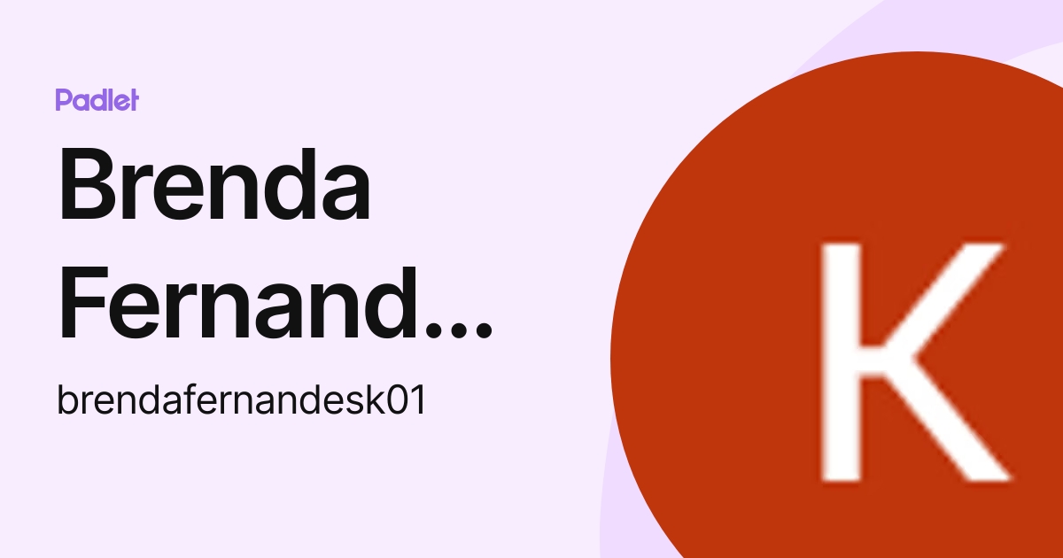 Brenda Fernandes- (brendafernandesk01) profile | Padlet