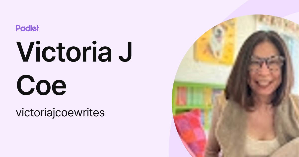 Victoria J Coe (victoriajcoewrites) profile | Padlet