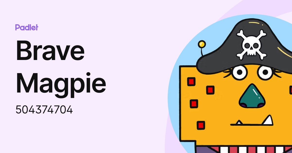 Brave Magpie (504374704) profile | Padlet