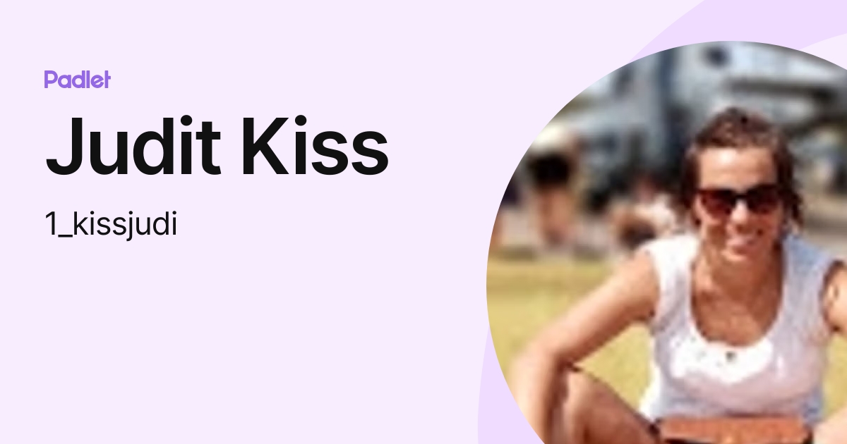 Judit Kiss (1_kissjudi) profile | Padlet