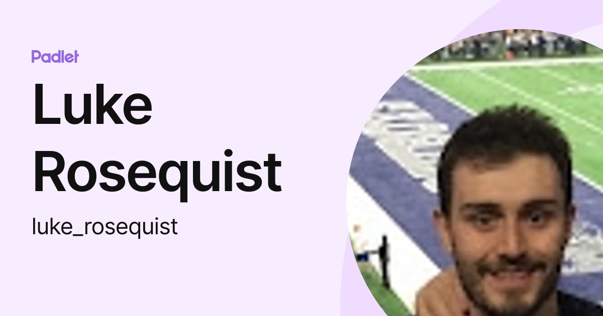Luke Rosequist (luke_rosequist) profile | Padlet