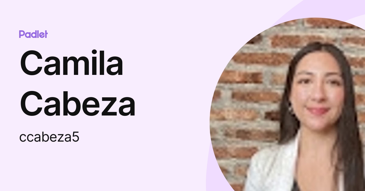 Camila Cabeza (ccabeza5) profile | Padlet