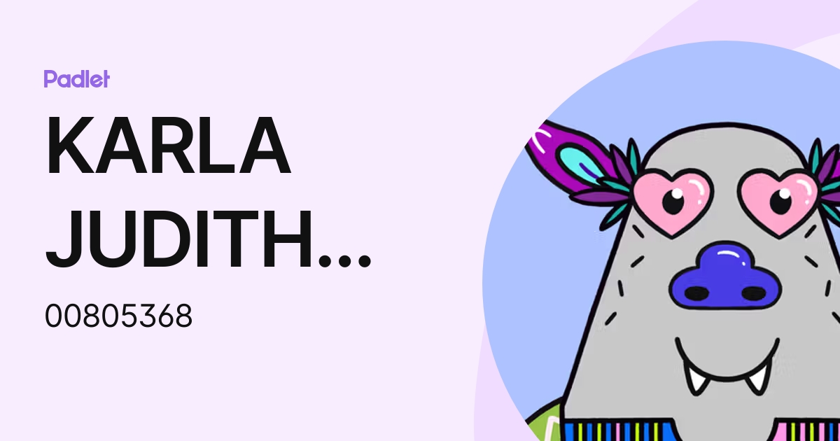 KARLA JUDITH MENDOZA ANDUCHO (00805368) profile | Padlet