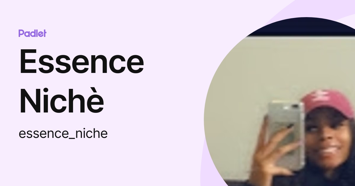 Essence Nichè (essence_niche) profile | Padlet