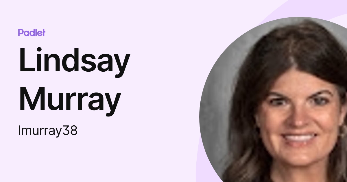 Lindsay Murray (lmurray38) profile | Padlet