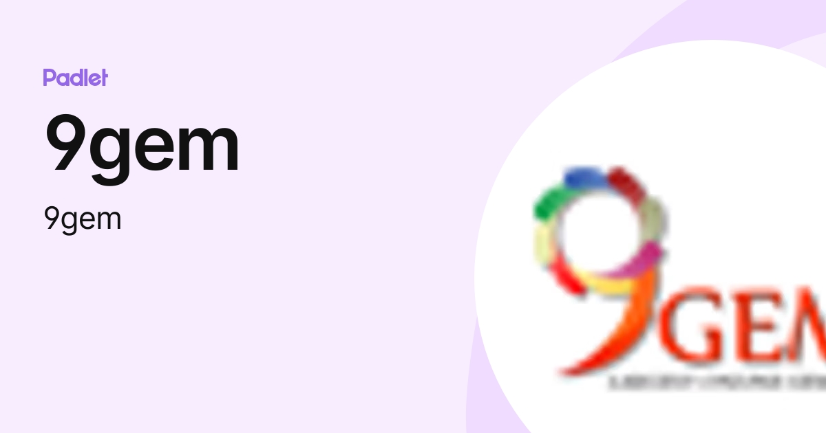 9gem (9gem) profile | Padlet