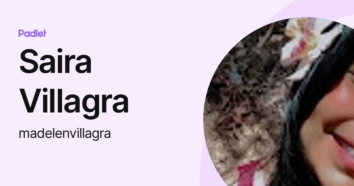 Saira Villagra (madelenvillagra) profile | Padlet