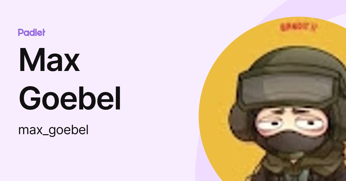 Max Goebel (max_goebel) profile | Padlet