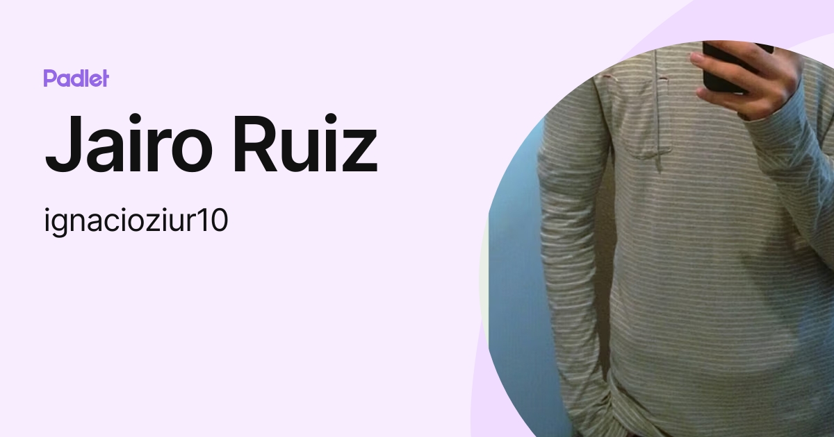 Jairo Ruiz (ignacioziur10) profile | Padlet