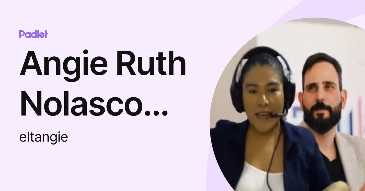 Angie Ruth Nolasco Zevallos (eltangie) profile | Padlet