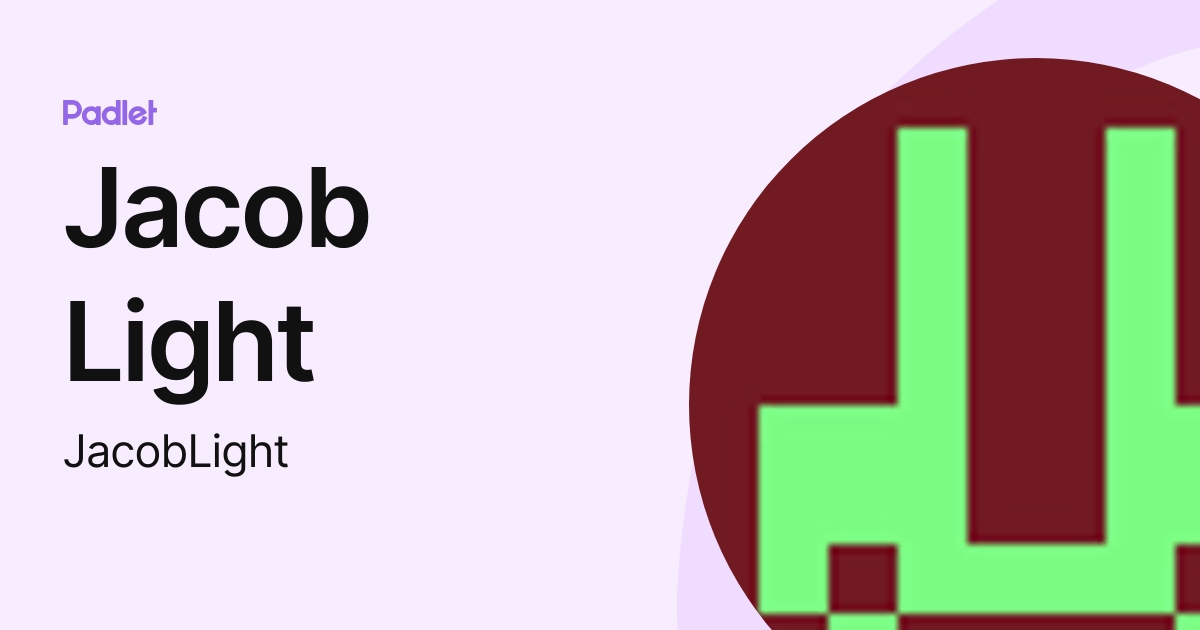 Jacob Light (JacobLight) profile | Padlet